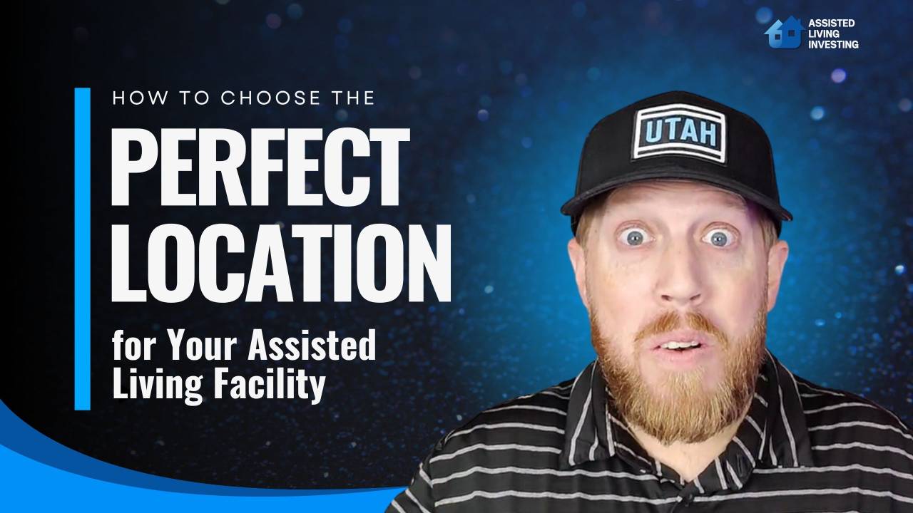 How To Choose the Perfect Location for Your Assisted Living Facility