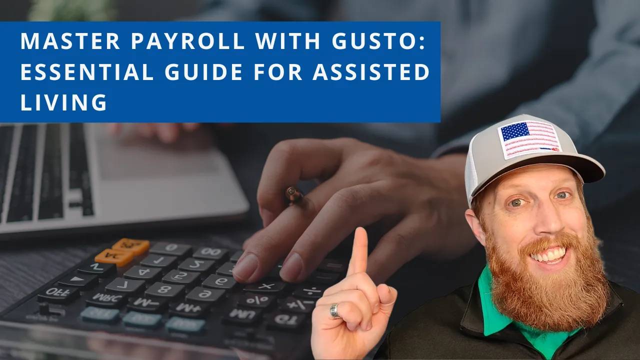 Master Payroll with Gusto: Essential Guide for Assisted Living