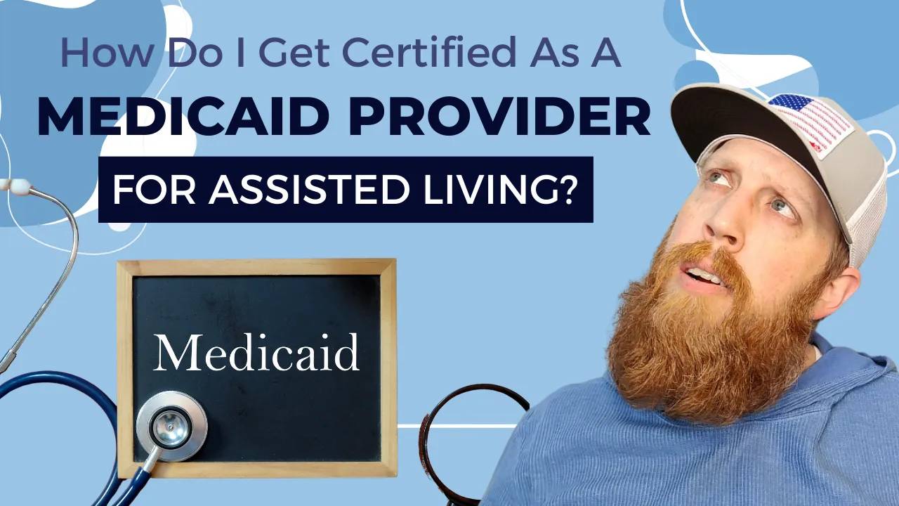 How to Get Your Facility License as a RAL Owner | Assisted Living