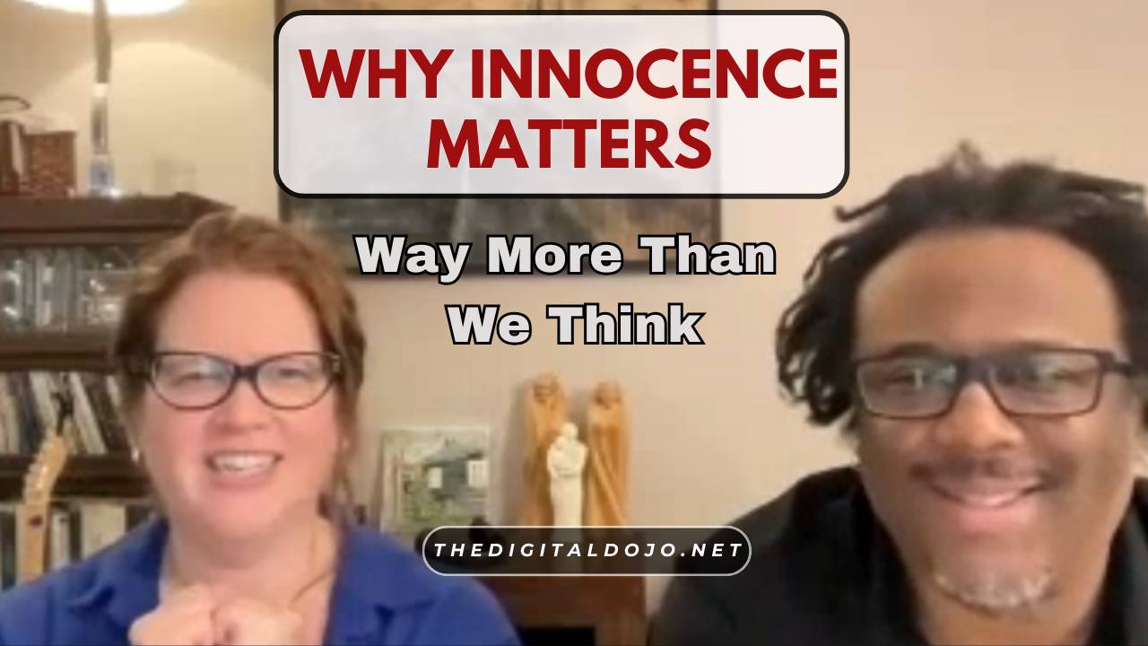 Why Innocence Matters: Way More Than We Think