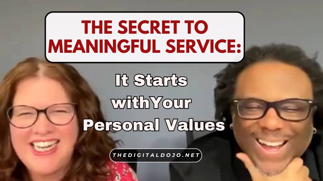 The Secret to Meaningful Service: It Starts with Your Personal Values