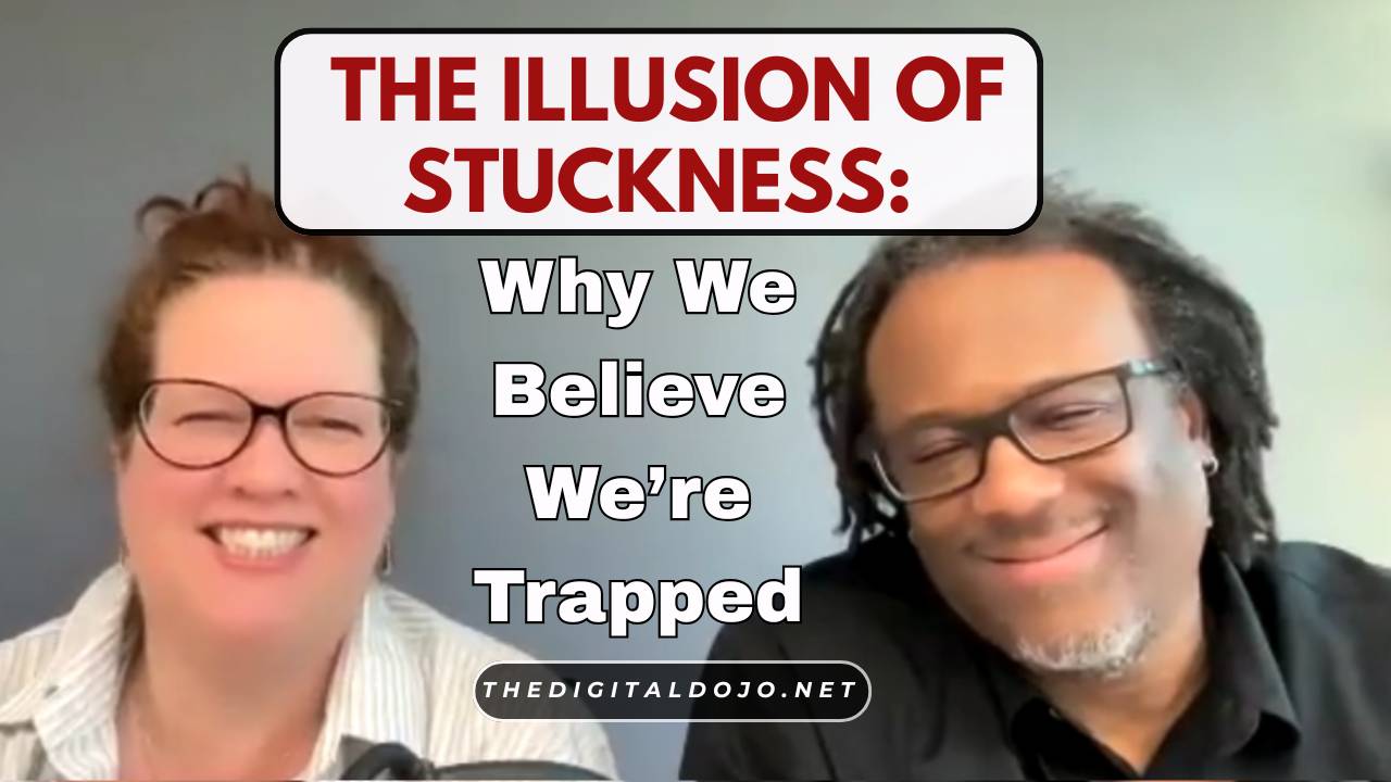 The Illusion of Stuckness: Why We Believe We’re Trapped