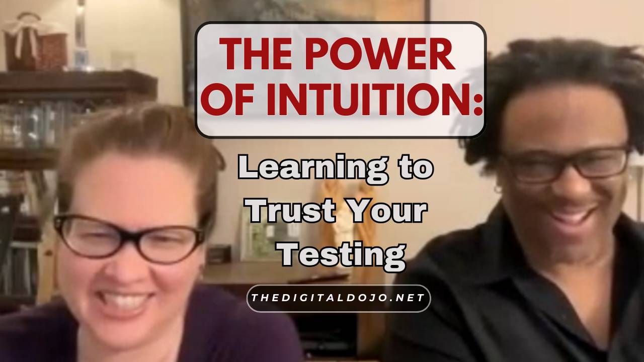 The Power of Intuition: Learning to Trust Your Testing