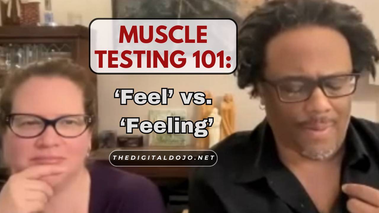 Muscle Testing 101: Feel vs. Feeling