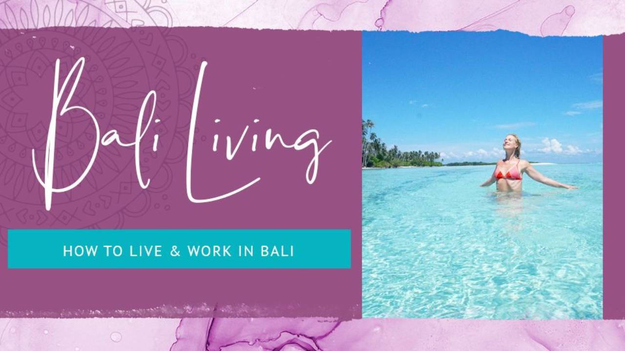 Live and Work in Bali | Bali Living Online Course by Sharni Quinn