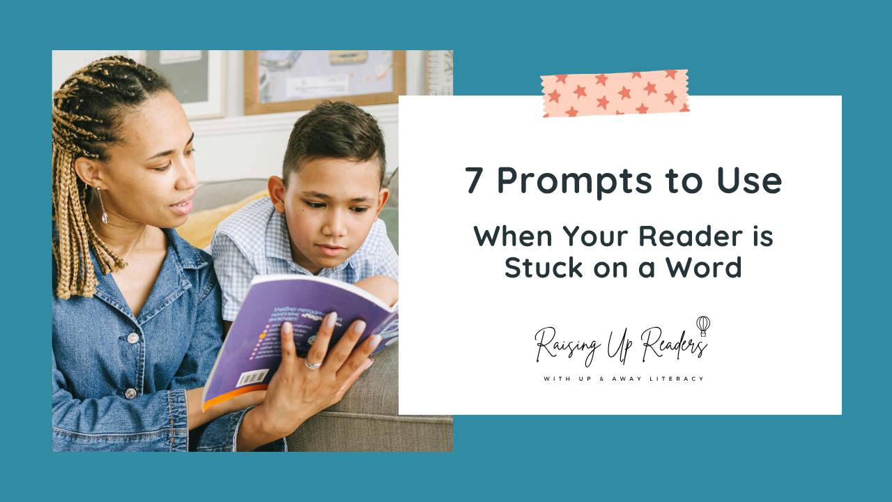 7 Things to Say When Your Child is Stuck on a Word