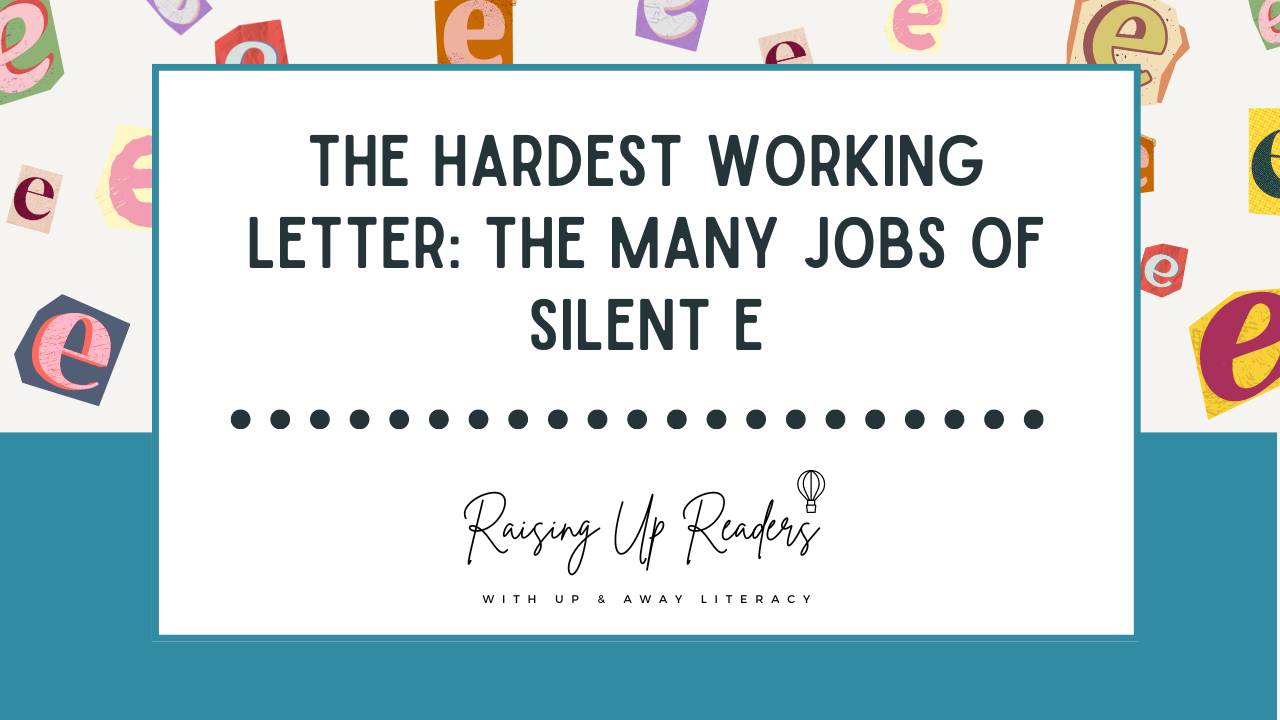 The Hardest Working Letter: The Many Jobs of Silent E