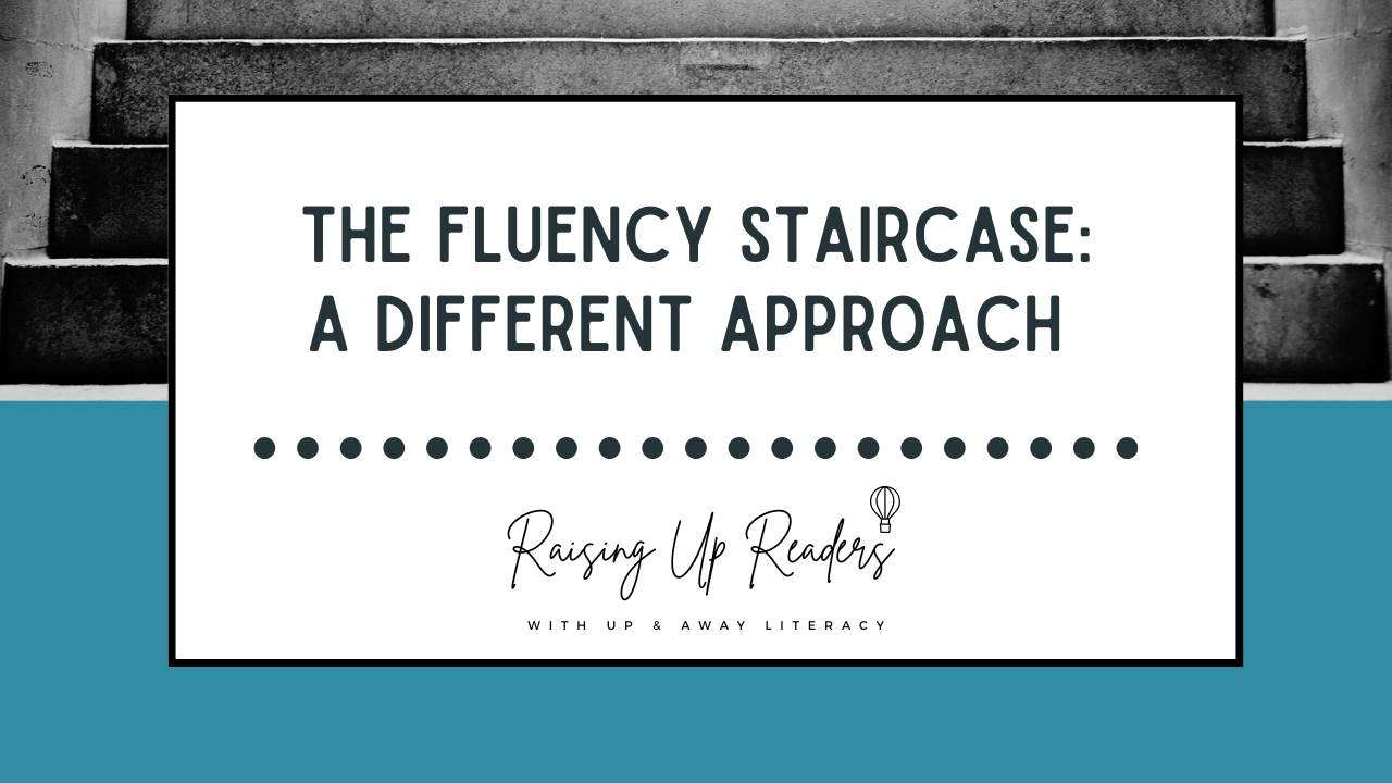 The Fluency Staircase: A Different Way to Approach Fluency