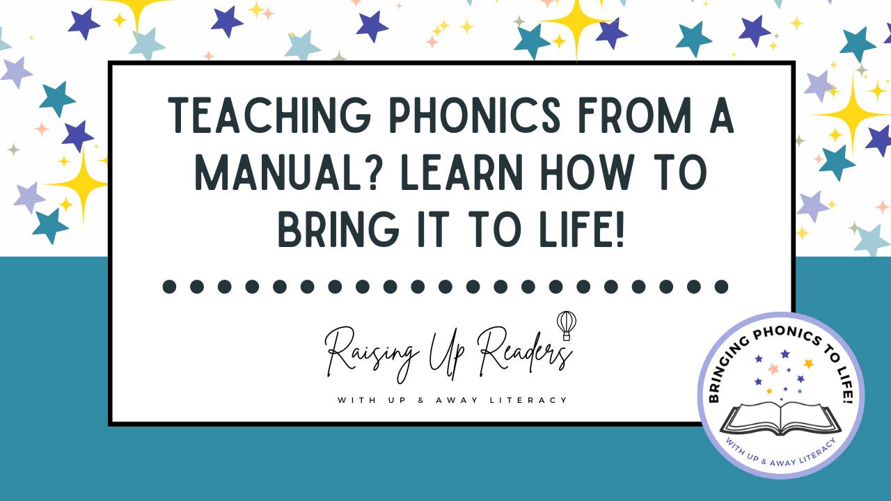 Teaching Phonics from a Manual? Learn How to Bring it to Life!