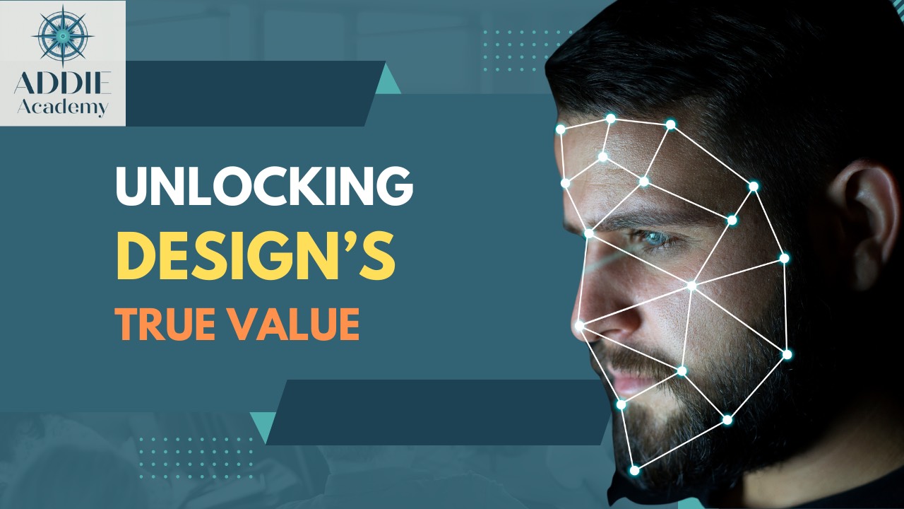 Unlocking Design's True Value