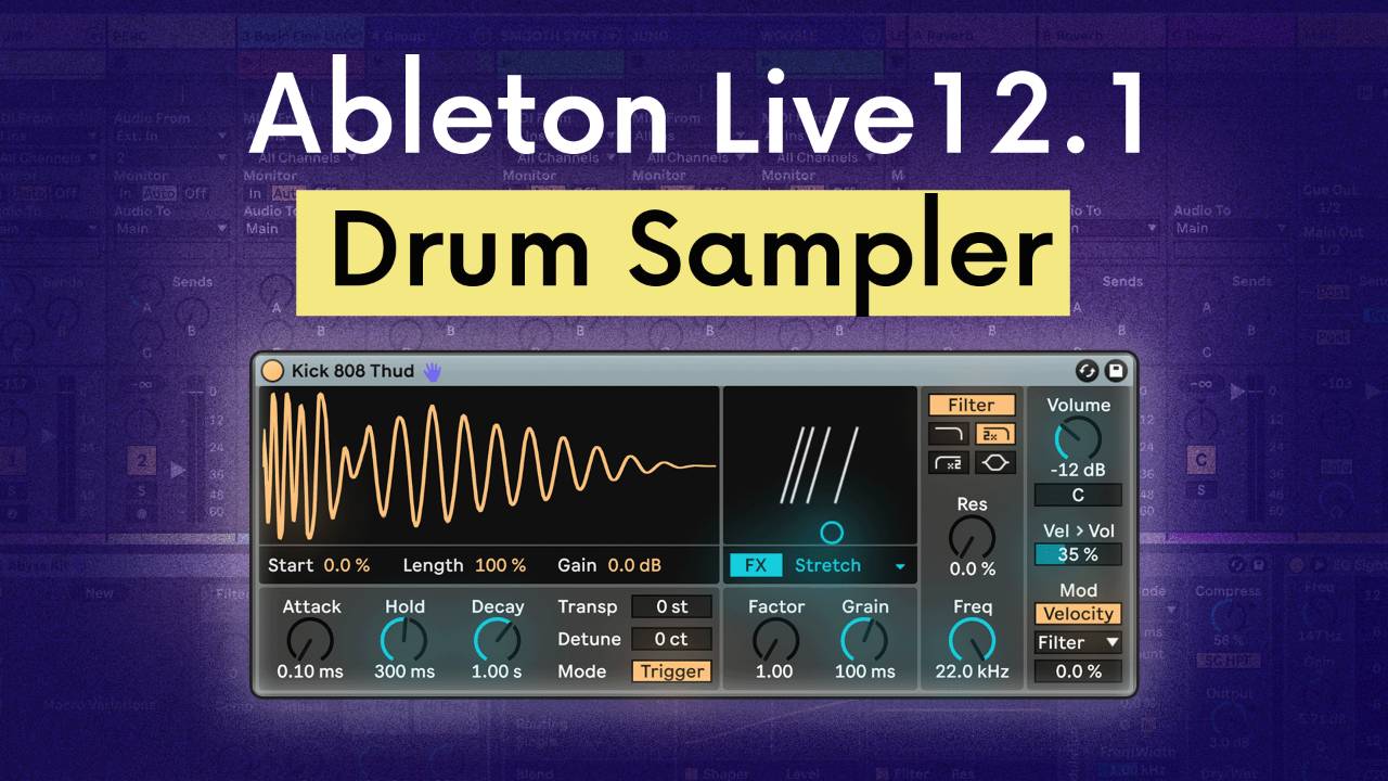 Ableton Live 12.1: Exploring the New Drum Sampler
