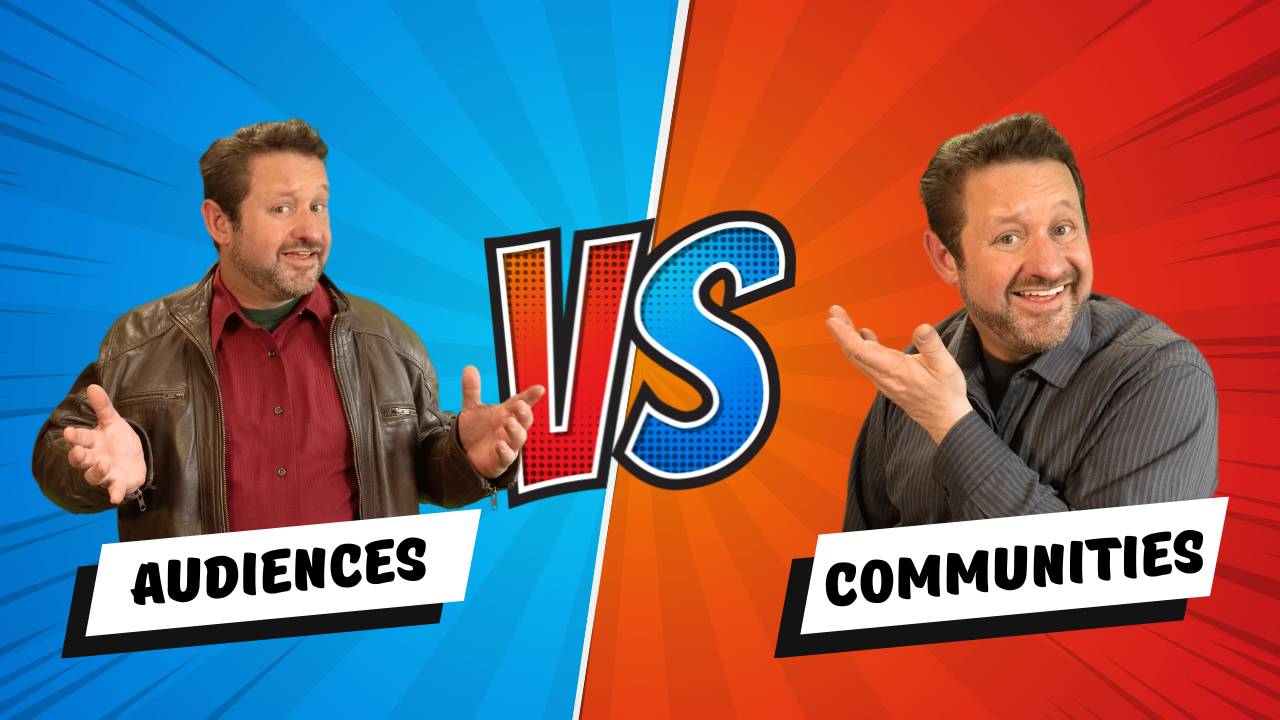 Understanding the Difference Between Audiences and Communities