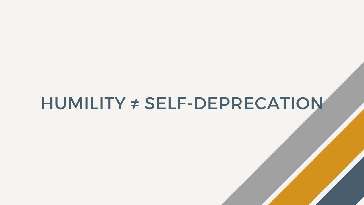 Humility and Self-Deprecation: A Deeper Look