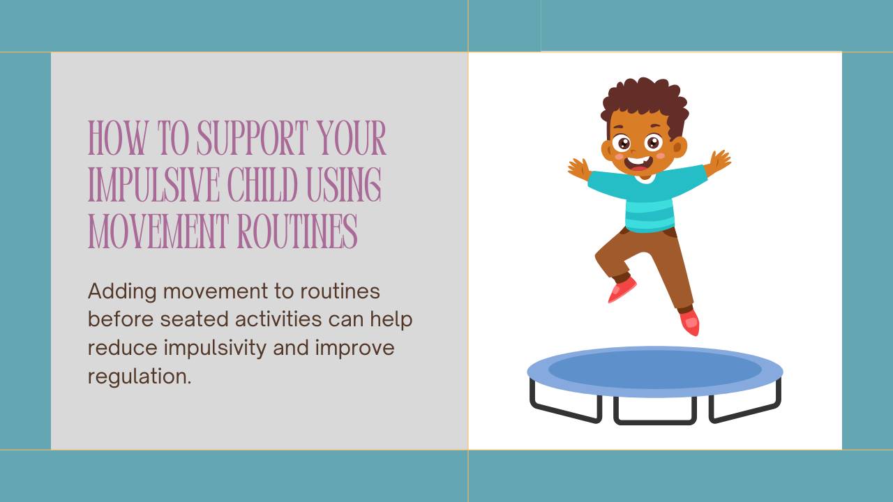 How to Support Your Impulsive Child Using Movement Routines