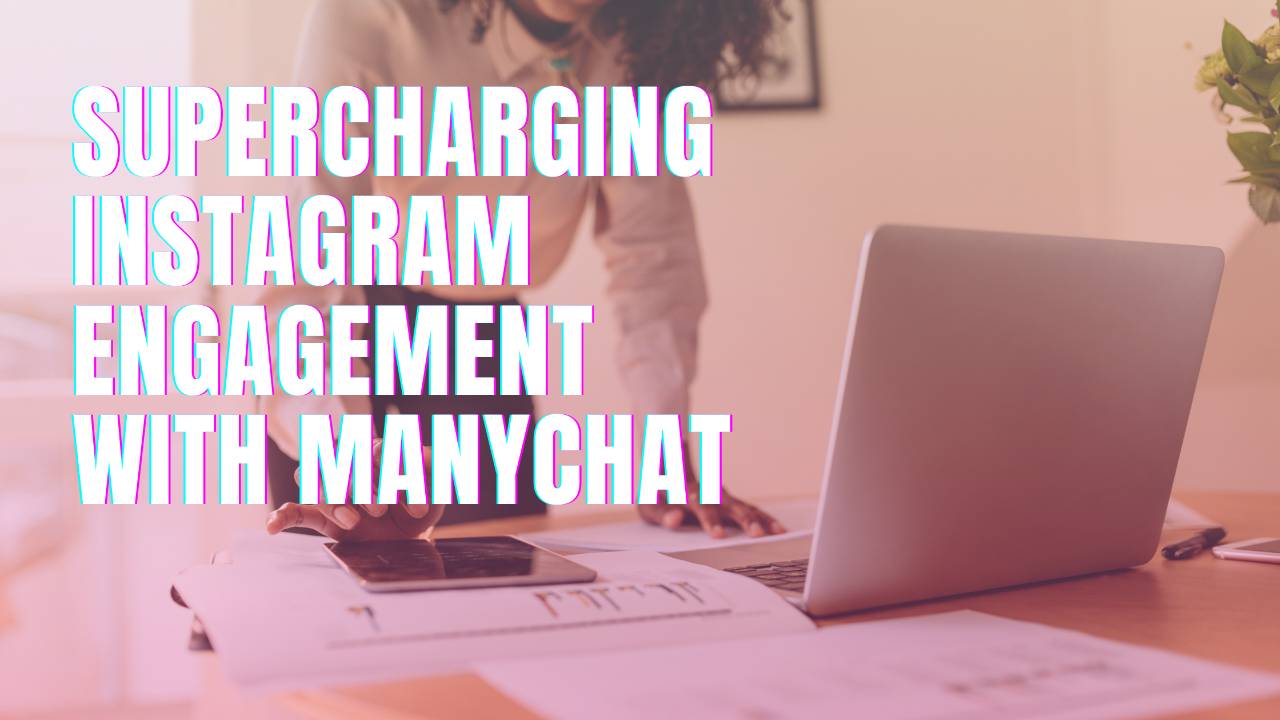 Supercharging Instagram Engagement with ManyChat