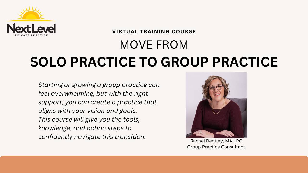 Transition from Solo to Group Practice Course