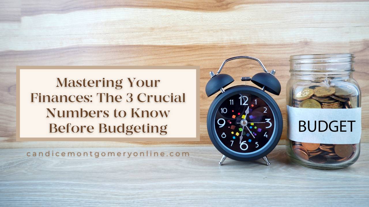 The 3 Crucial Numbers to Know Before Budgeting