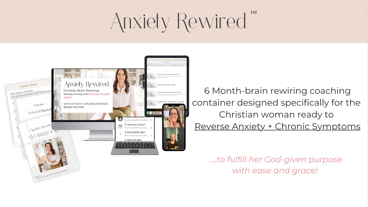 Christian Brain Rewiring Program for Anxiety & Chronic Symptoms