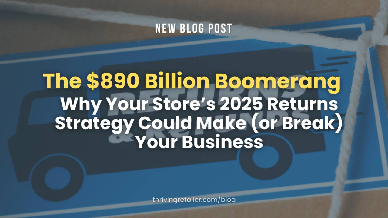 Why Your Store’s Returns Strategy Could Make or Break Your Business