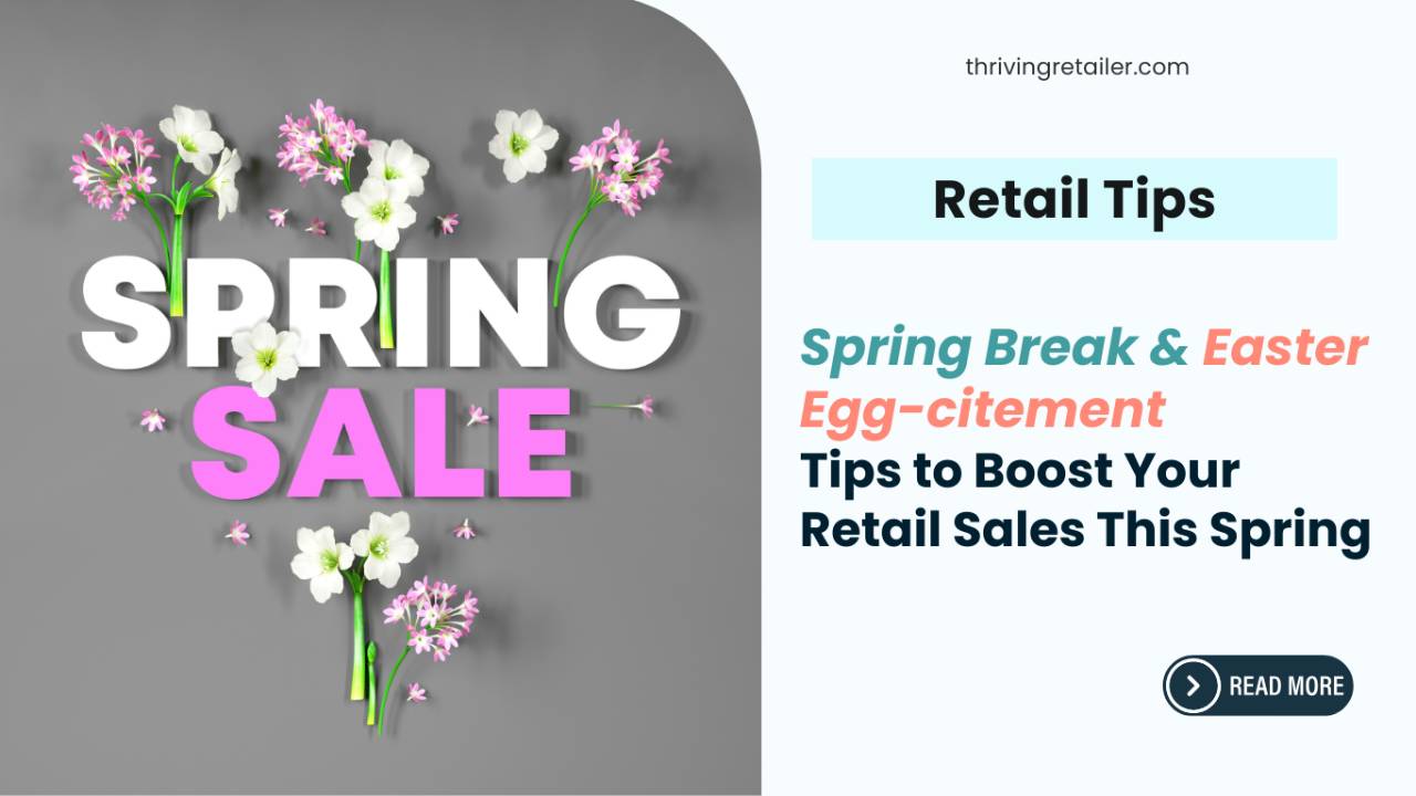 Tips to Boost Your Retail Sales This Spring