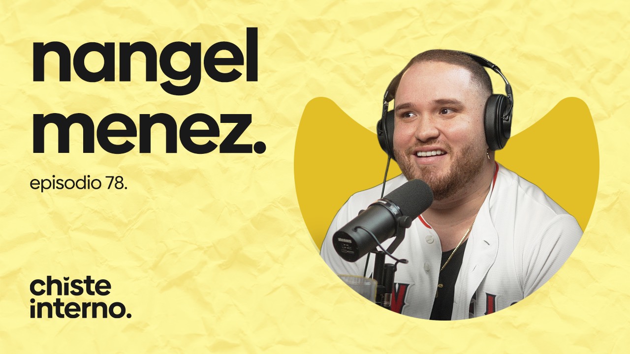 Episodio 78 - Nangel Ménez