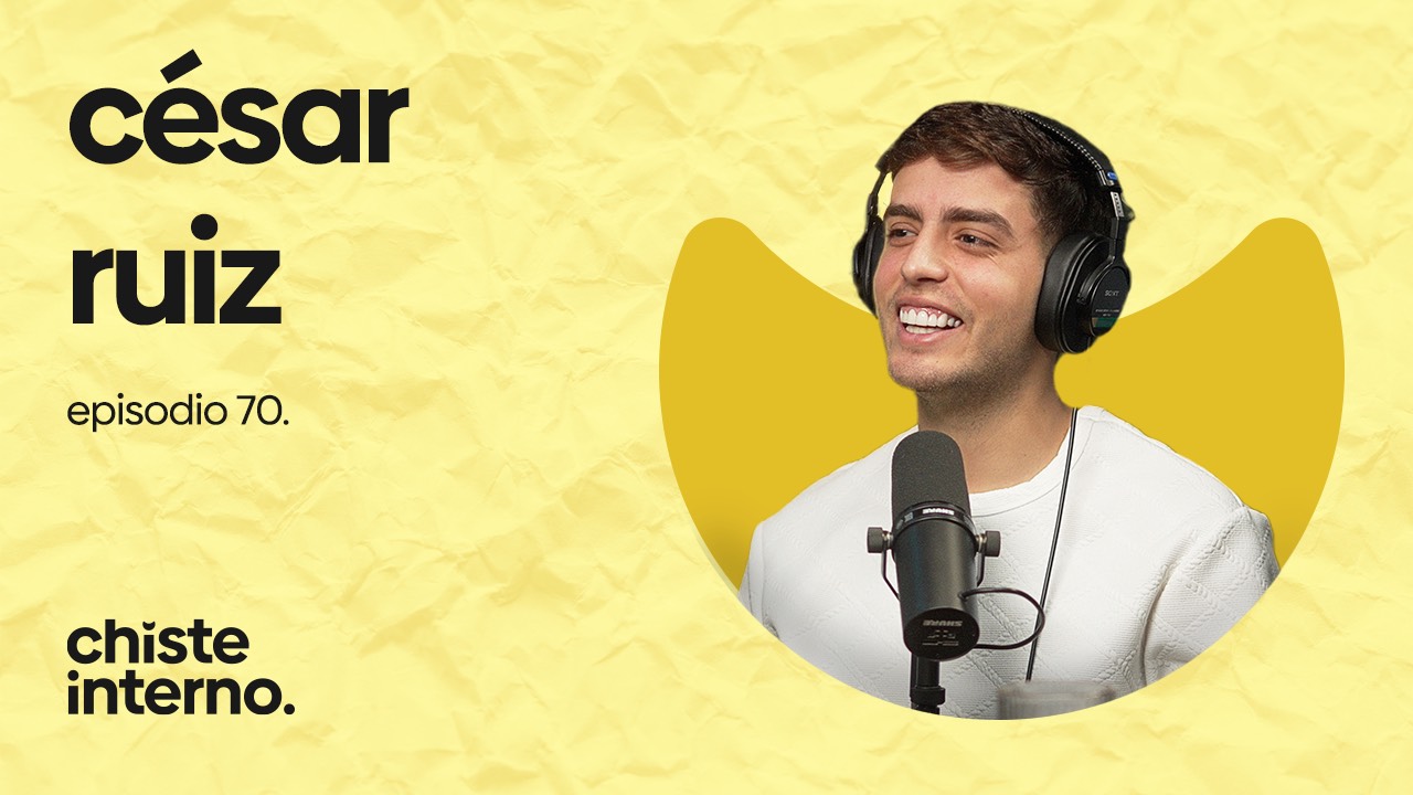 Episodio 70 - César Ruiz
