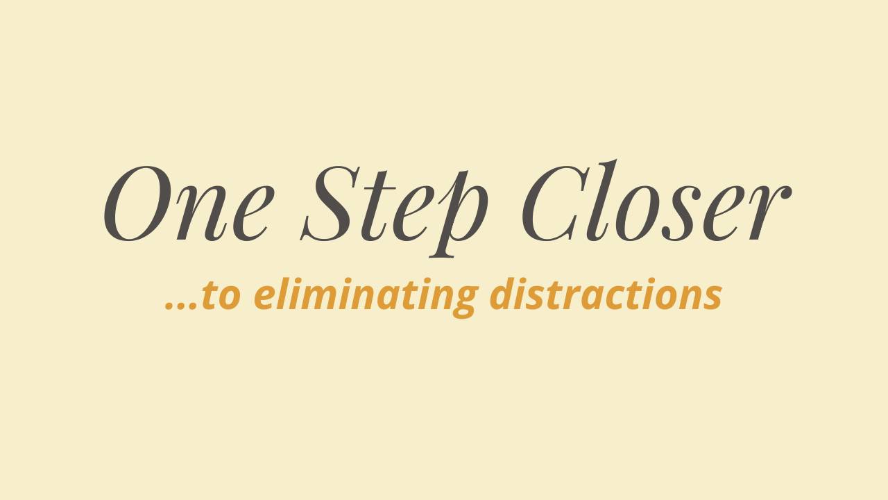 Boost Productivity: Eliminate Distractions