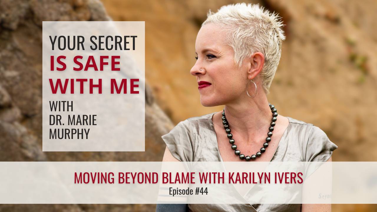Moving Beyond Blame with Karilyn Ivers