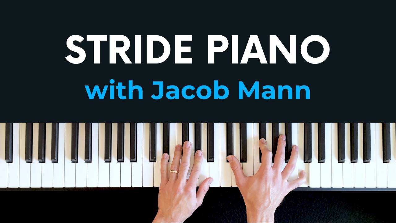 Stride Piano with Jacob Mann