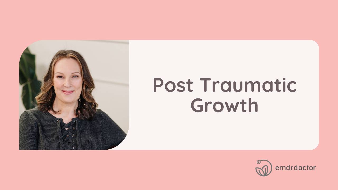 Post Traumatic Growth