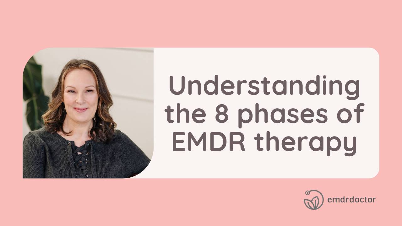 Understanding the Eight Phases of EMDR Therapy
