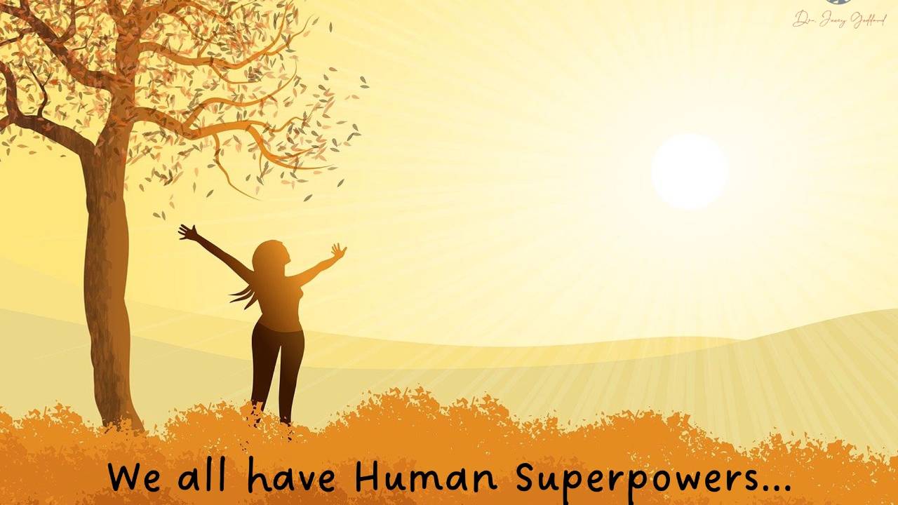 Our Human Superpowers