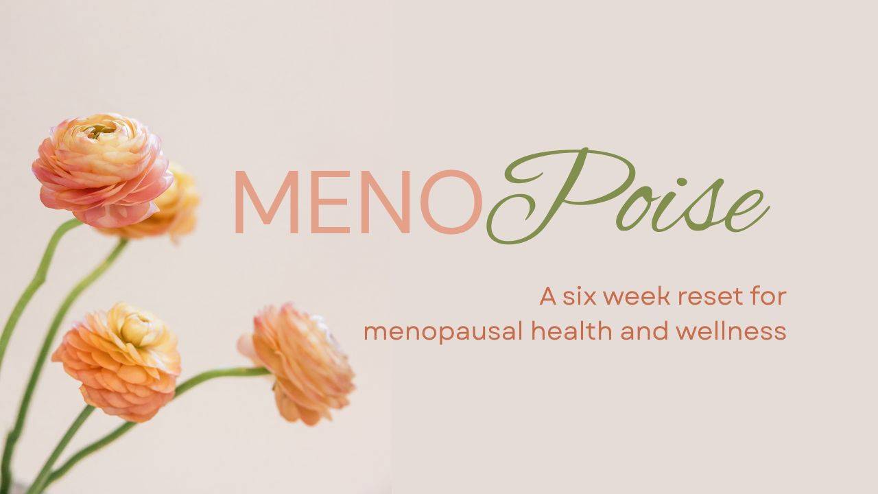 MenoPoise, a Six Week Menopause Lifestyle Program