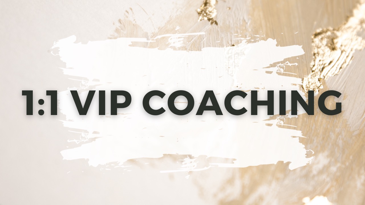 1:1 VIP COACHING