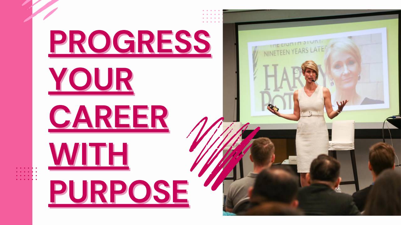 Progress Your Career With Purpose