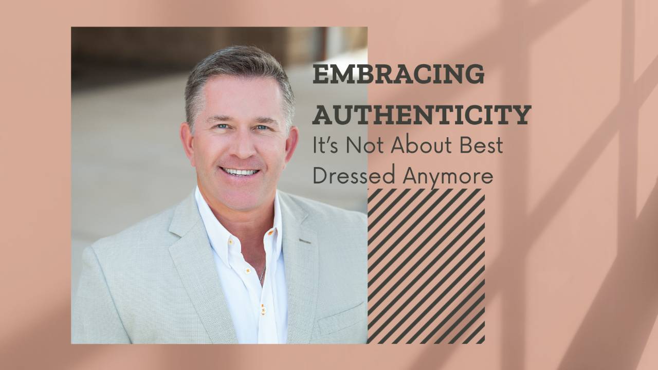👔Embracing Authenticity: It's Not About Best Dressed Anymore