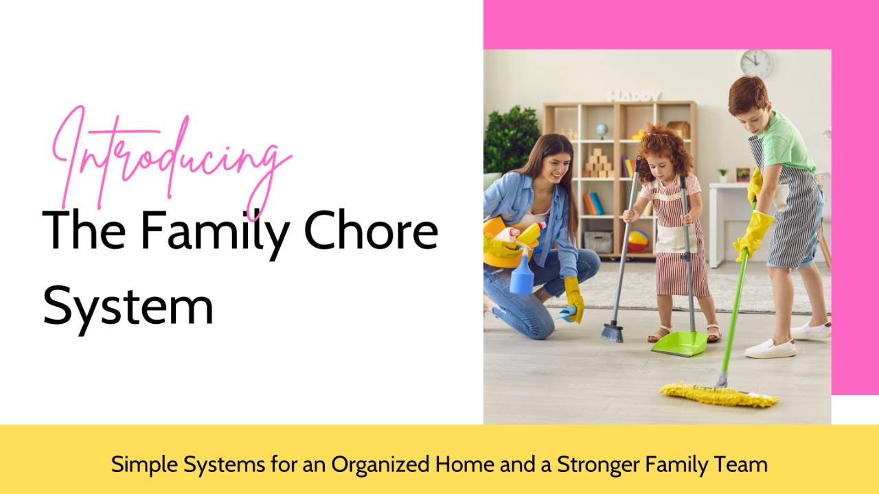 The Family Chore System | Unbreakable Mom Project