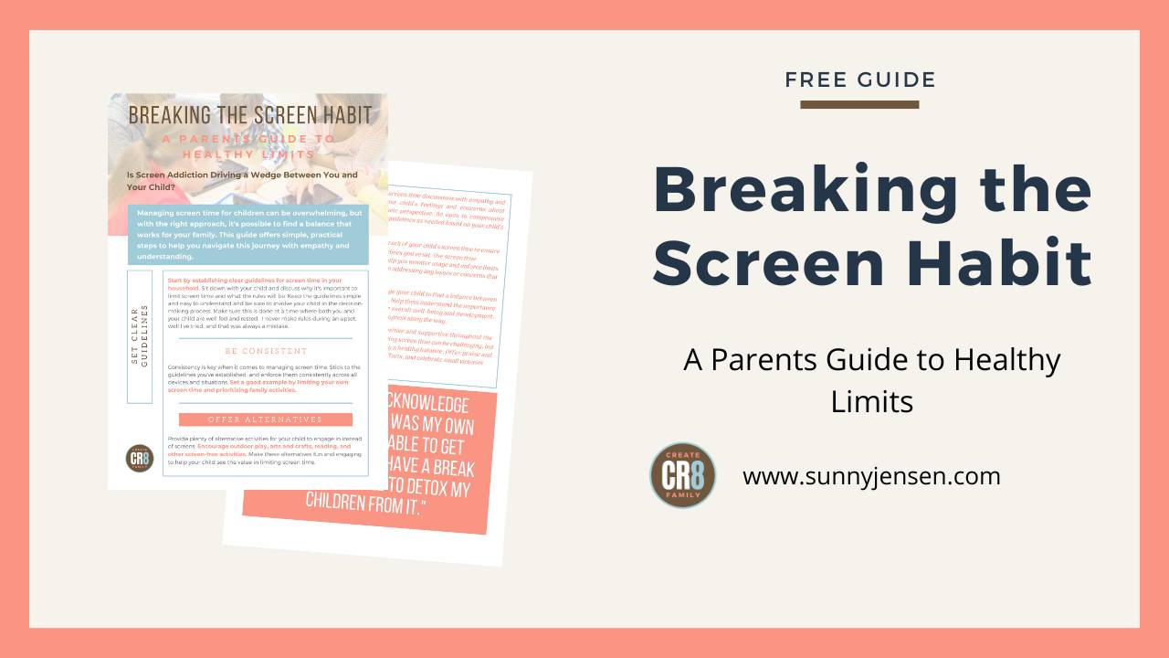 Breaking the Screen Habit Guide