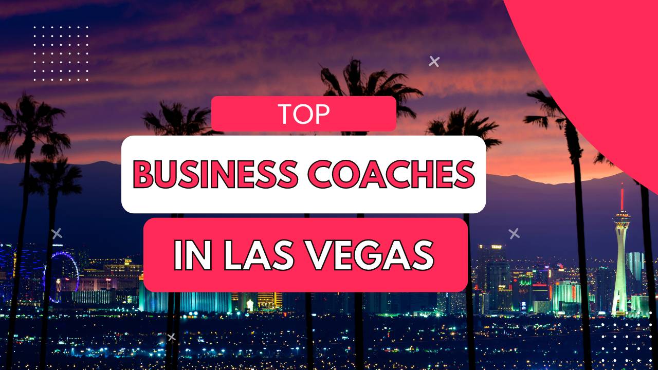 Top Business Coaches In Las Vegas