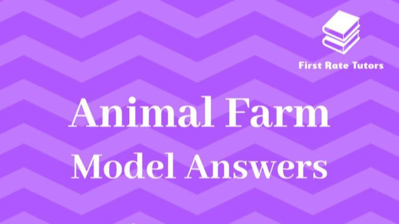 Animal Farm: Model Answers