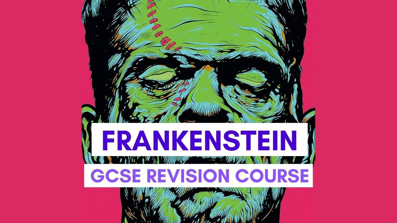 Ultimate “Frankenstein” GCSE Revision Course!