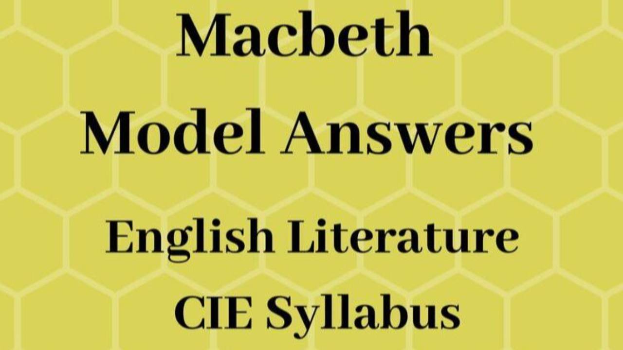 Macbeth Model Answers: CIE Exam Syllabus