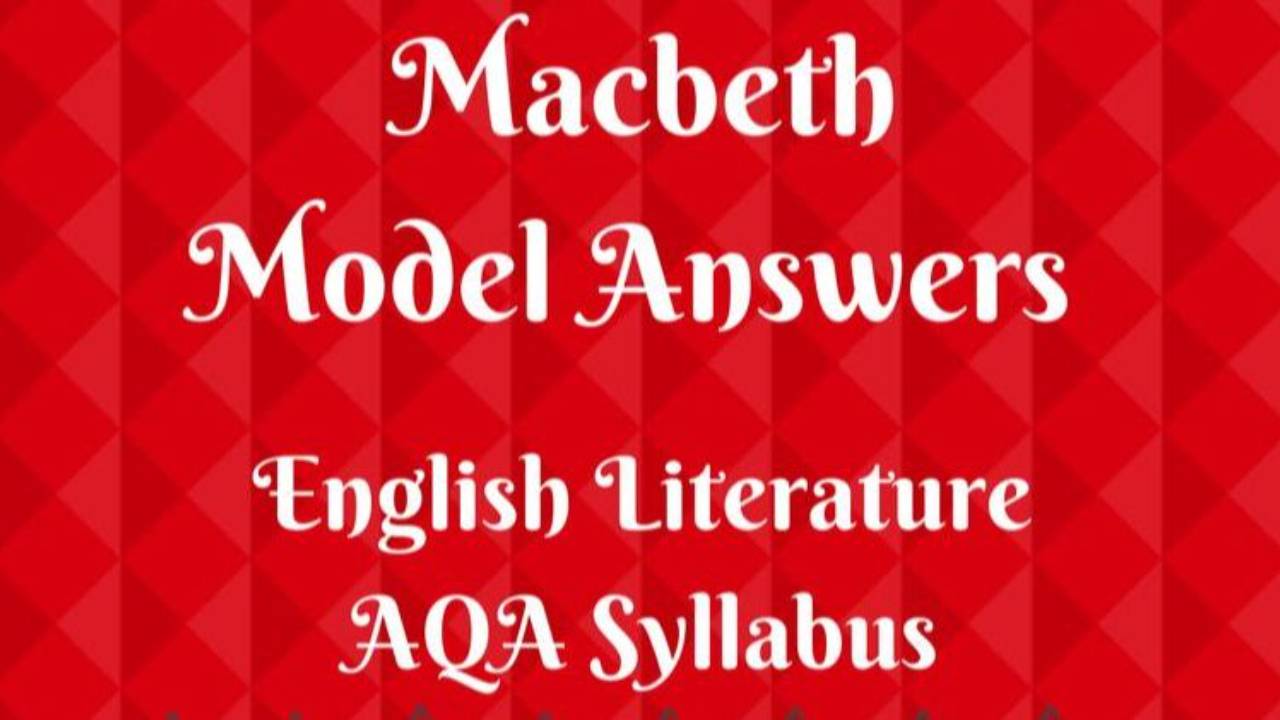Macbeth Model Answers: AQA Exam Syllabus