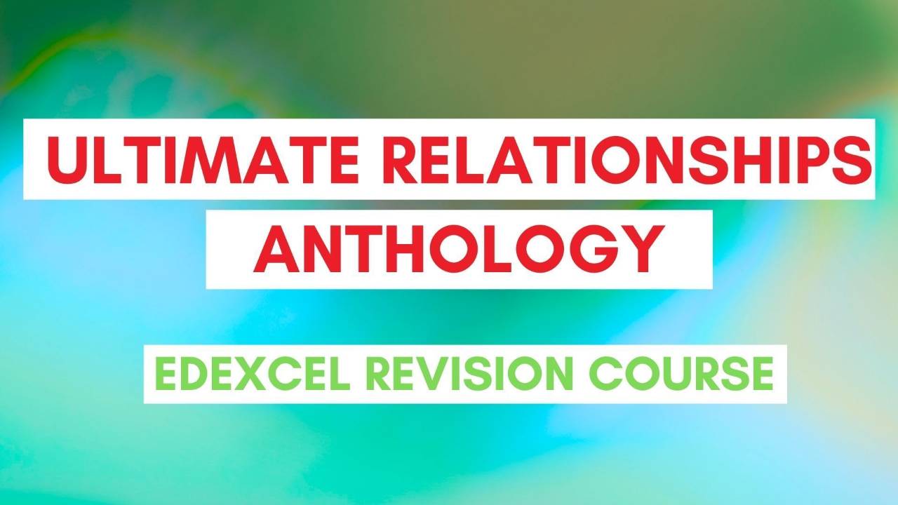 Ultimate EDEXCEL Relationships Poetry Anthology GCSE Revision Course!