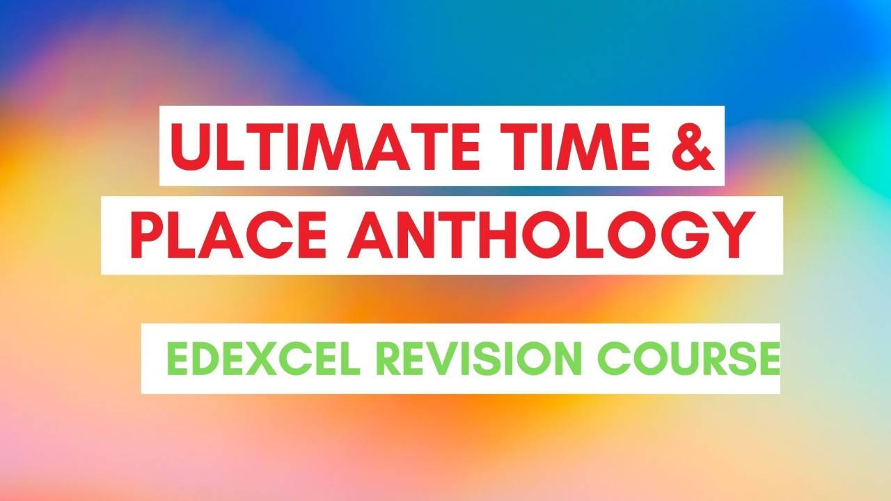 Ultimate EDEXCEL “Time and Place” Poetry Anthology GCSE Revision