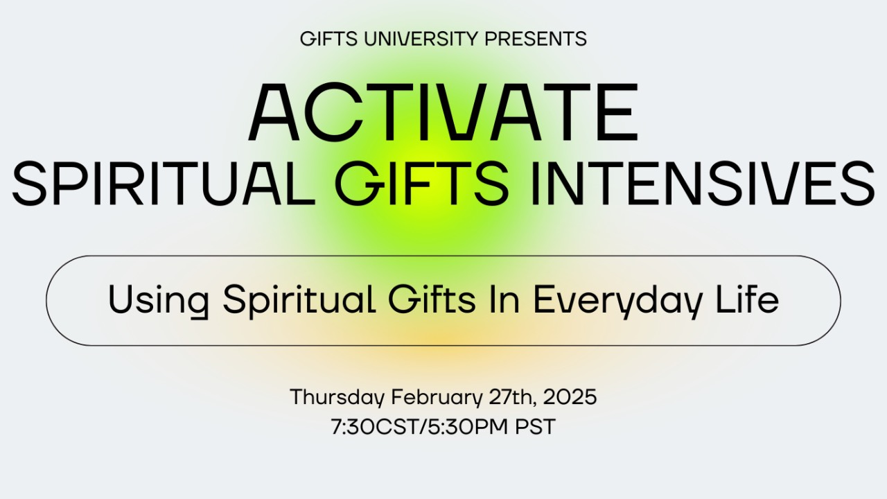 ACTIVATE Spiritual Intensives: Using Spiritual Gifts In Everyday Life
