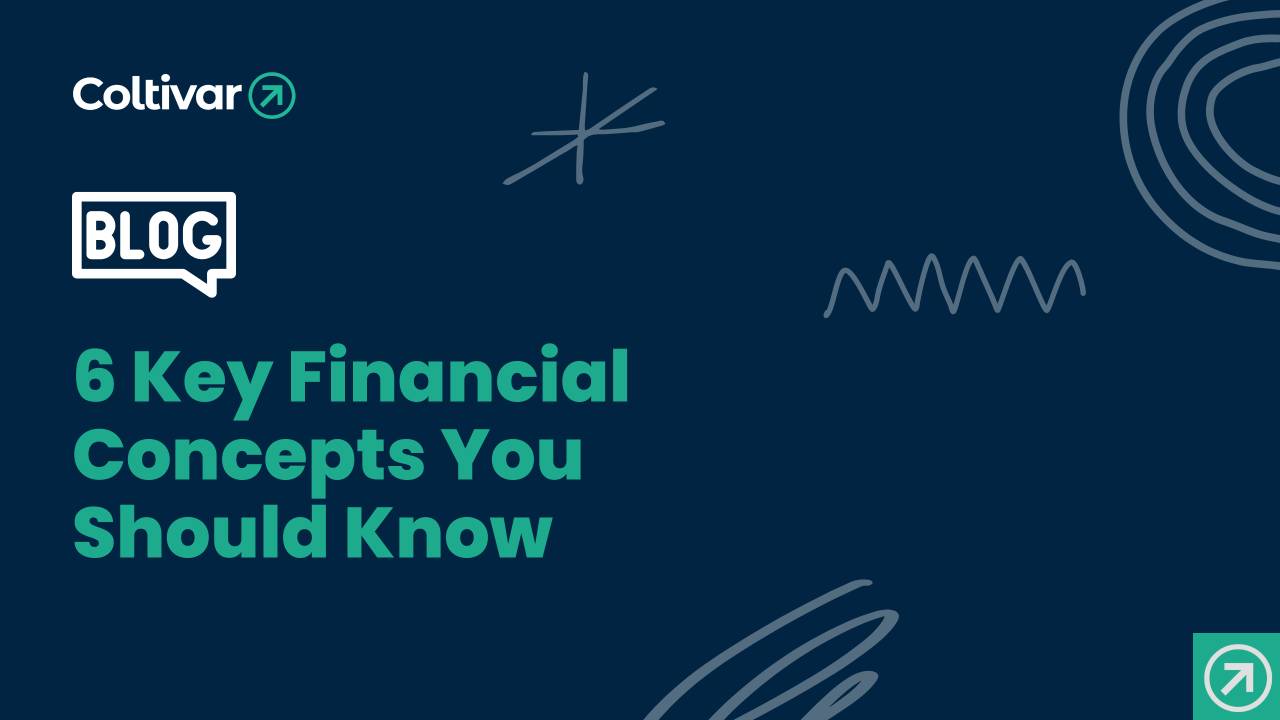 6 Key Financial Concepts You Should Know