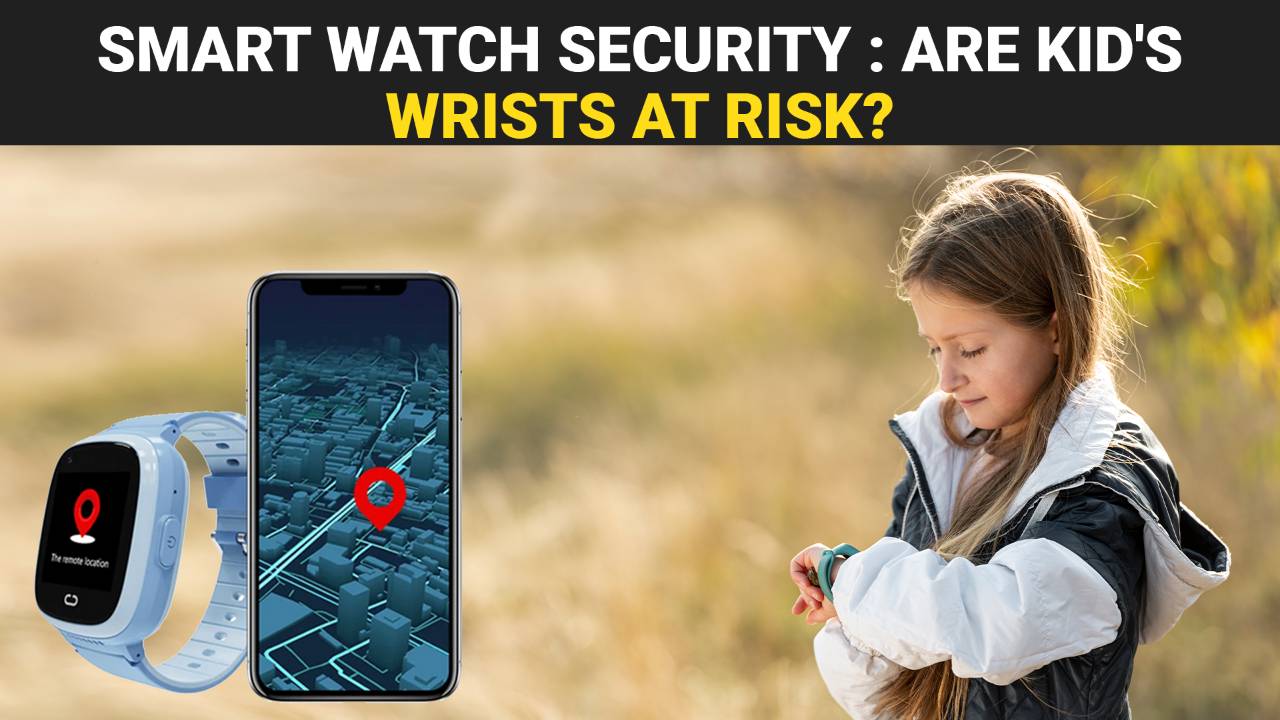 Smartwatch Security: Are Kid's Wrists at Risk?