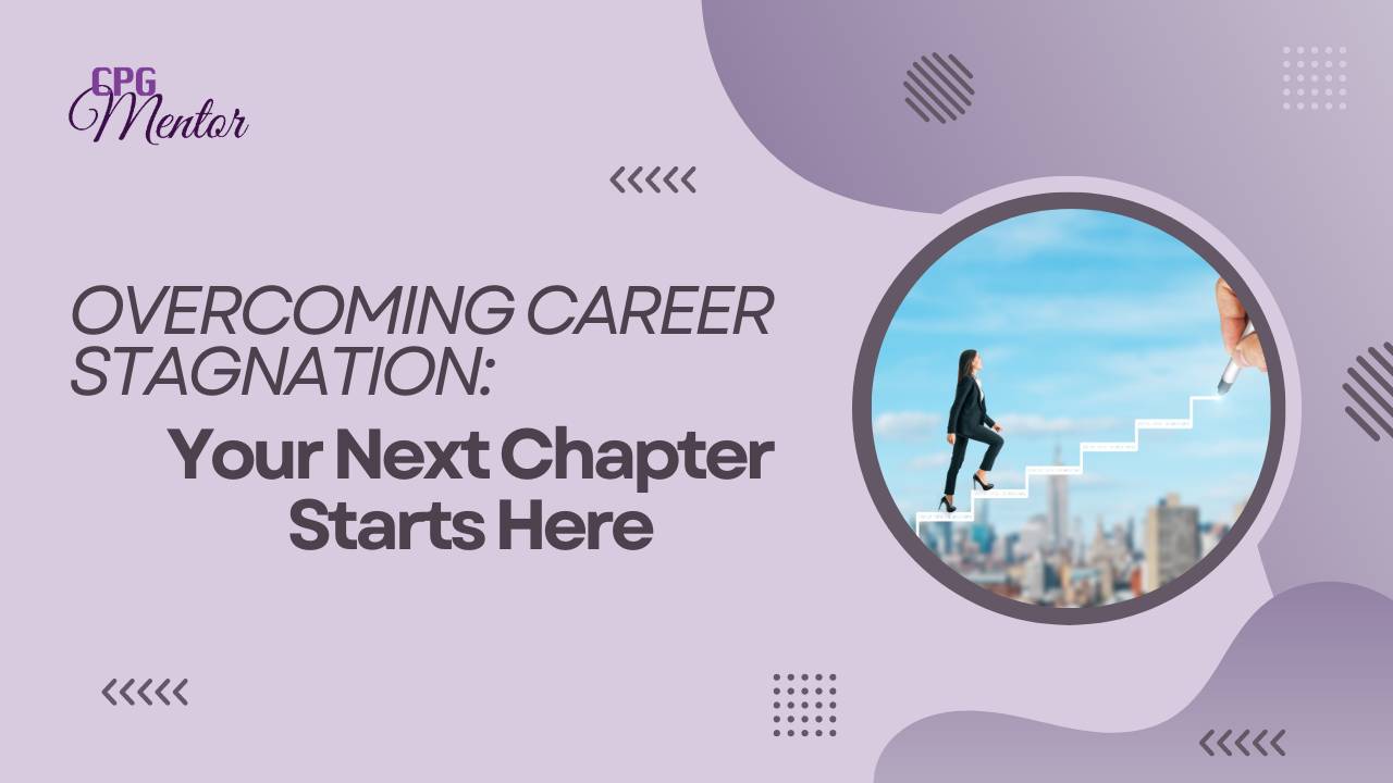 Overcoming Career Stagnation: Your Next Chapter Starts Here
