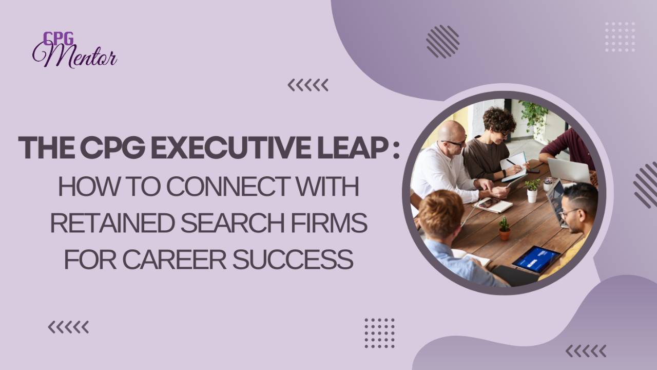 Mastering the CPG Executive Leap